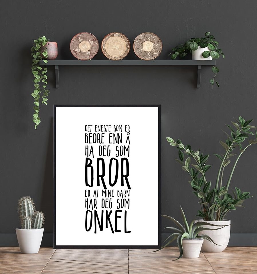 Bror og Onkel plakat. Kul tekst som gir stor glede – Plakatbar.no