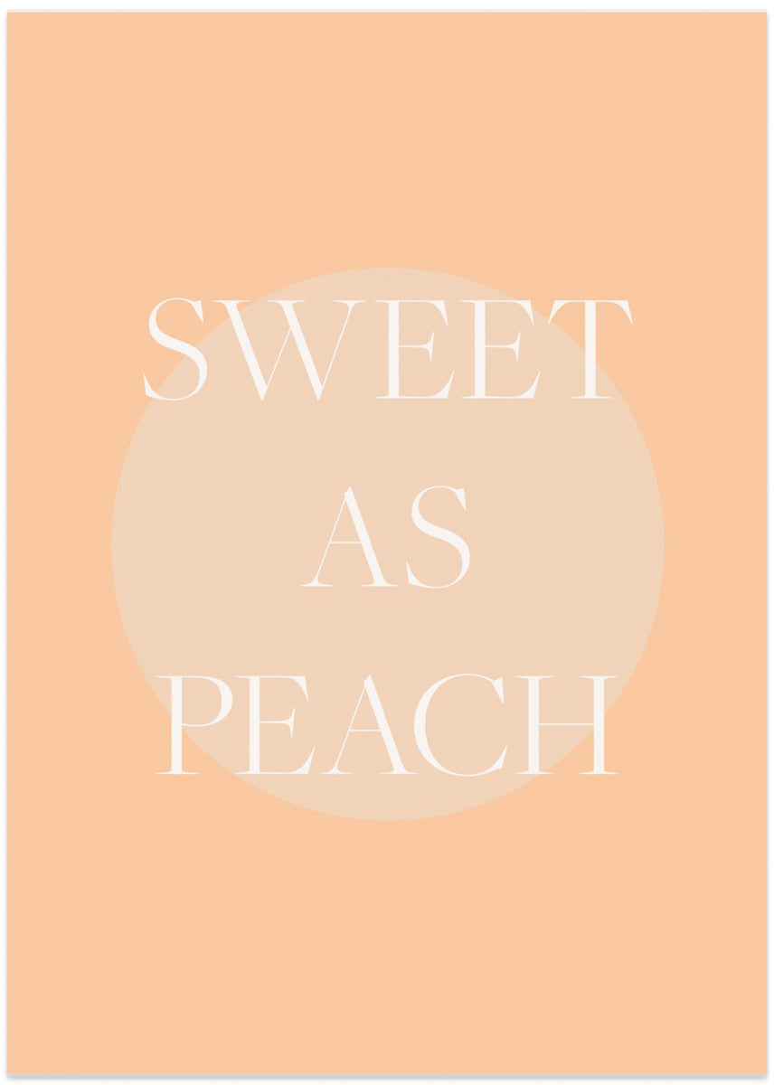 Sweet As Peach Illustrated Text Poster – Plakatbar.no