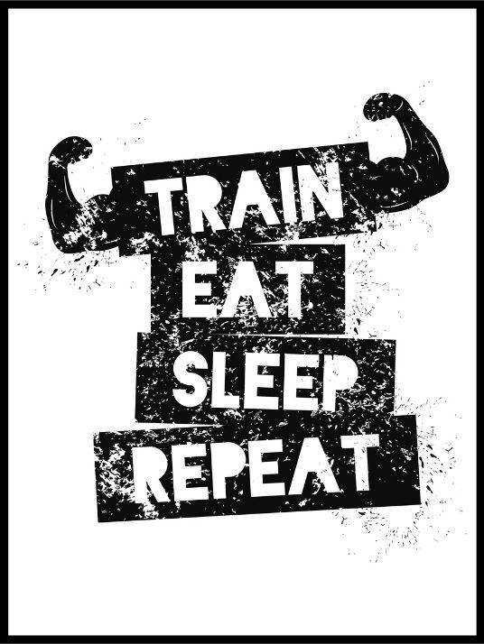 Train-eat-sleep-repeat - Gym poster – Plakatbar.no